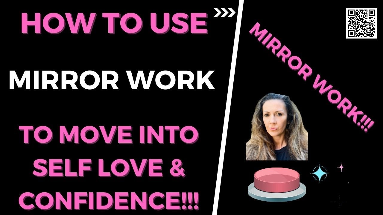 🤩How To Use Mirror Work To Move Into Self-Love & Confidence! 🤩 - YouTube