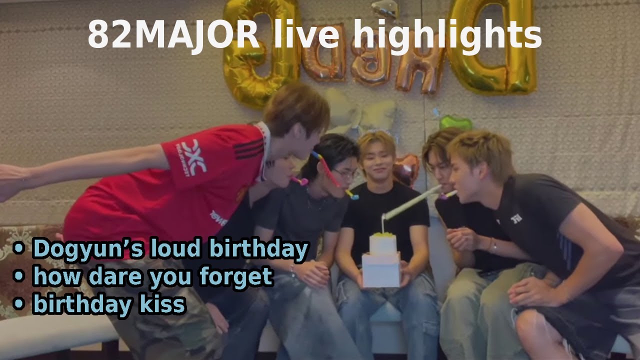 (Eng Sub) 82MAJOR Dogyun's loud birthday, how dare you forget, b-day ...