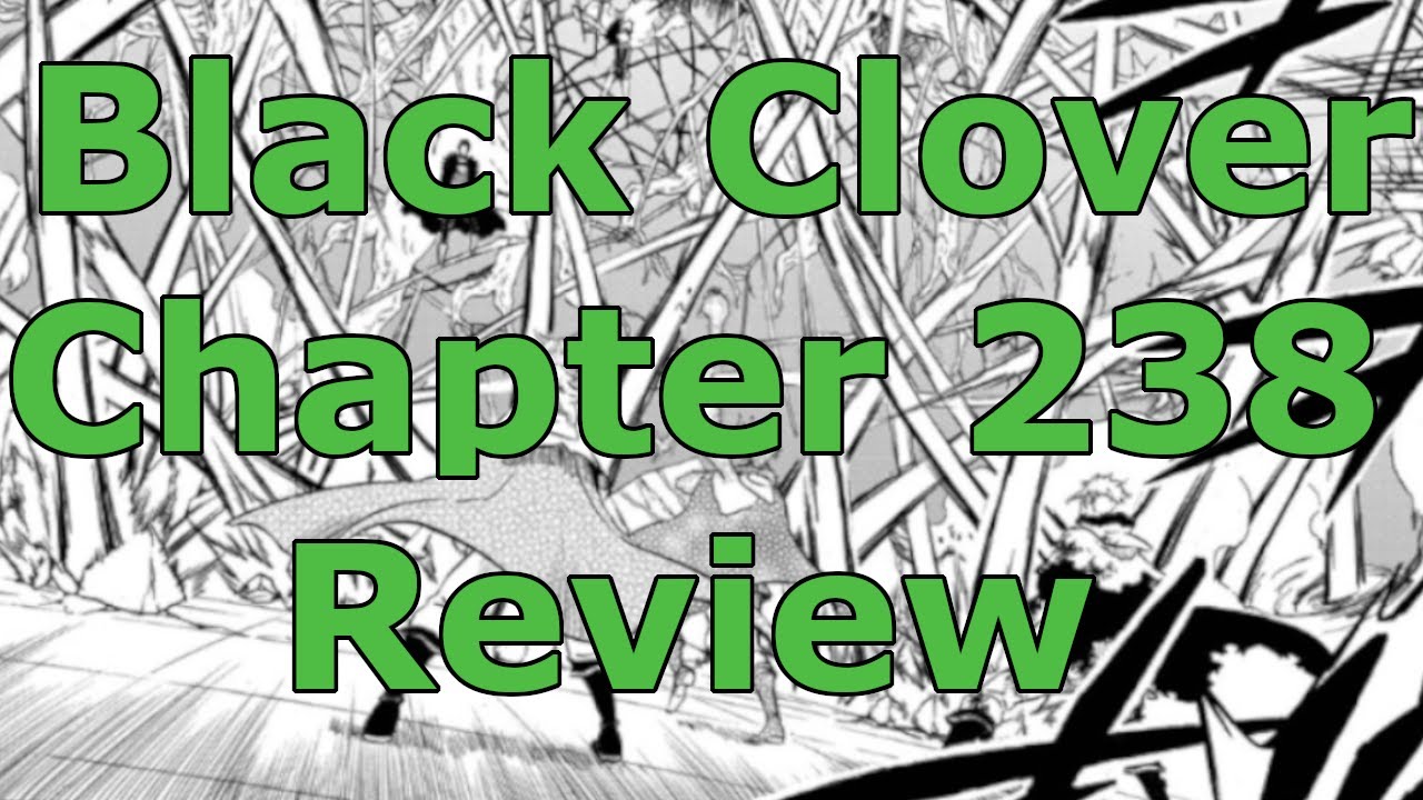 Black Clover Chapter 238 Review - YouTube