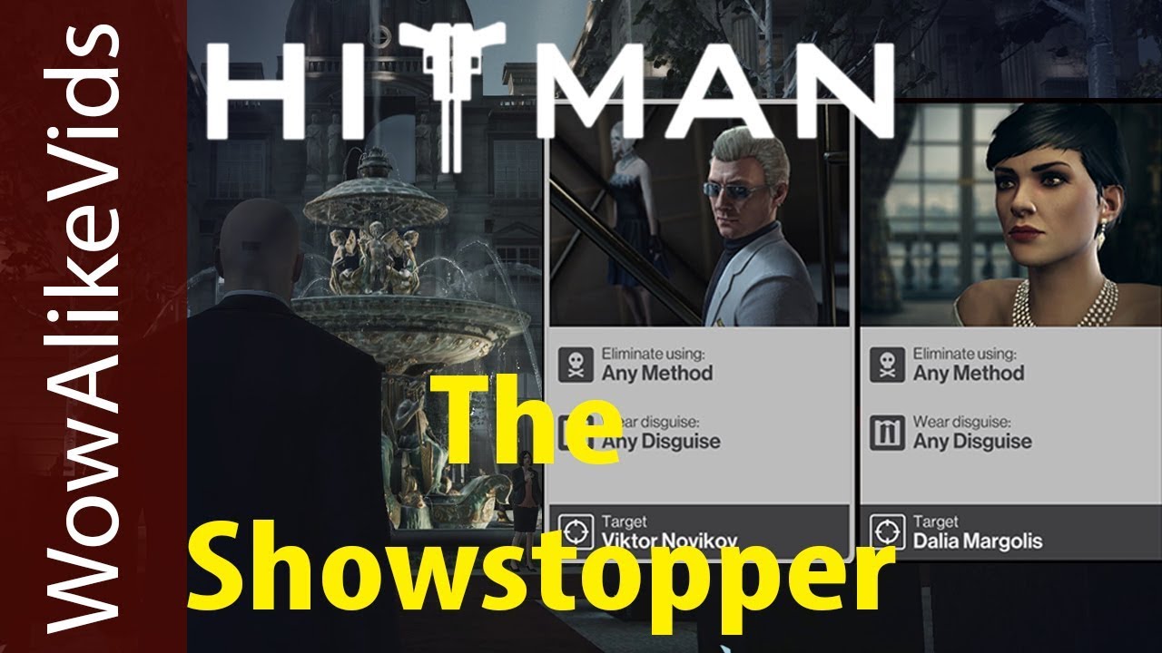 Hitman 2016 Eliminate Viktor Novikov and Dalia Margolis The Showstopper ...