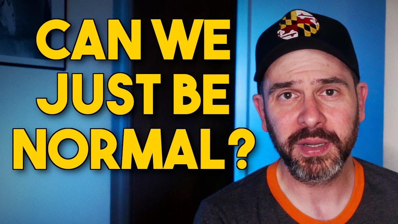 Can We Just Be Normal? - YouTube