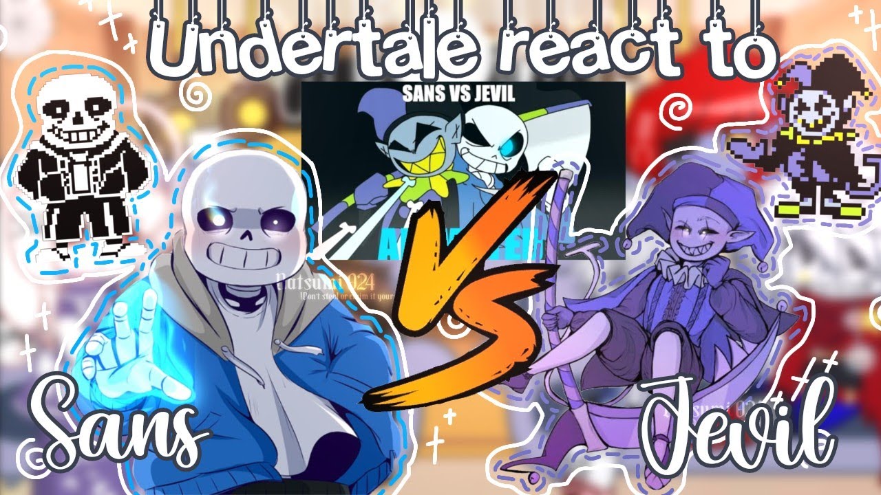 l| •° Undertale reacts To Sans vs Jevil °• |l Read desc if neededl| 1/? |l Undertale l| Gacha |l ...