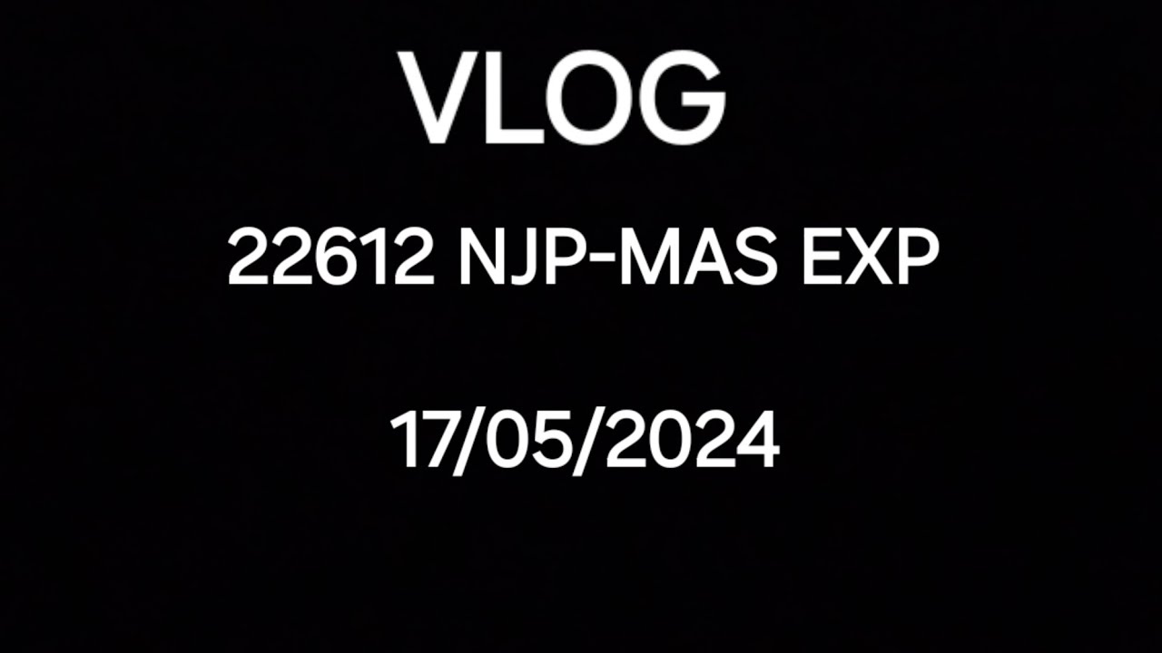 Scenic Train Journey: 22612 NJP to MAS SF EXPRESS Experience #train # ...