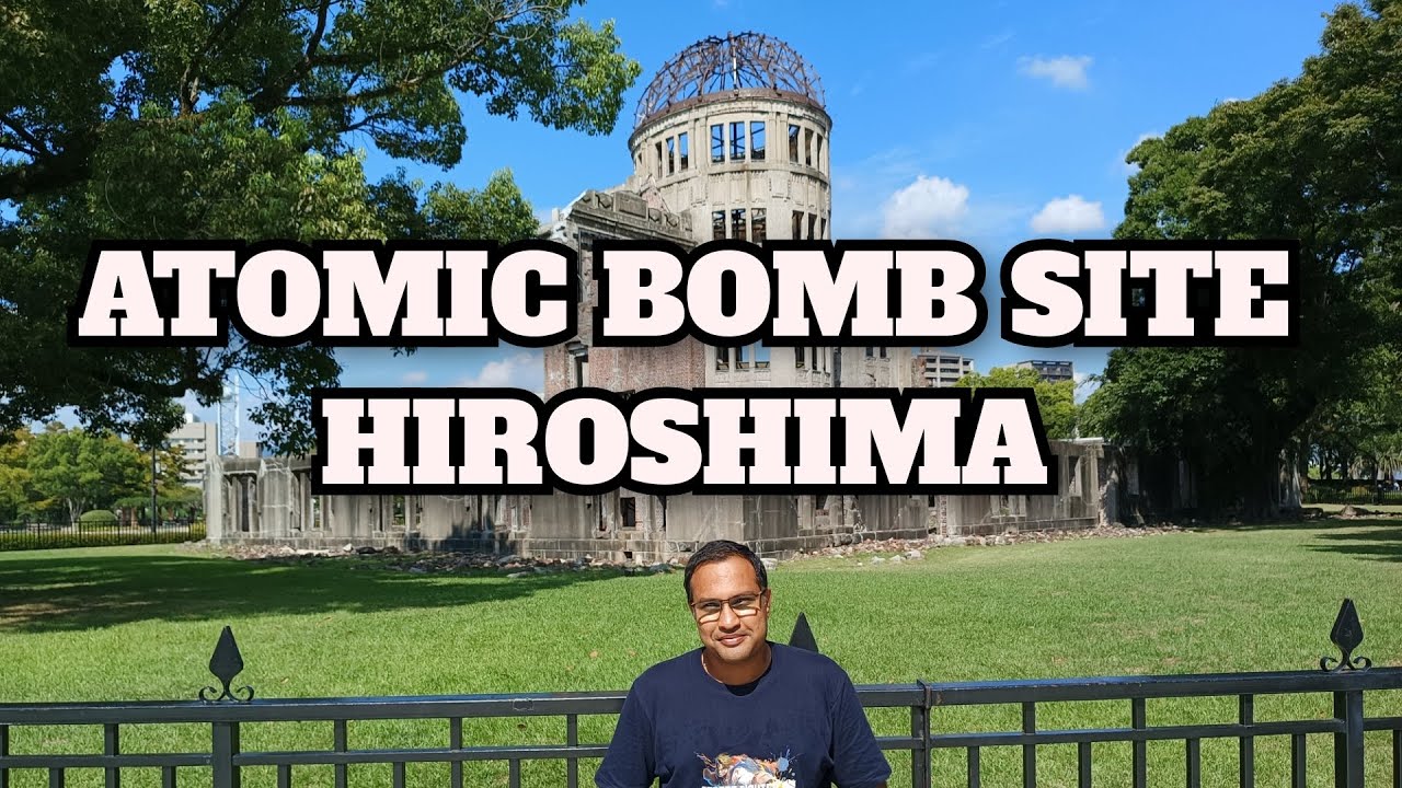Hiroshima Nagasaki Episode2: Atomic Bomb Site Hiroshima 🇯🇵 - YouTube