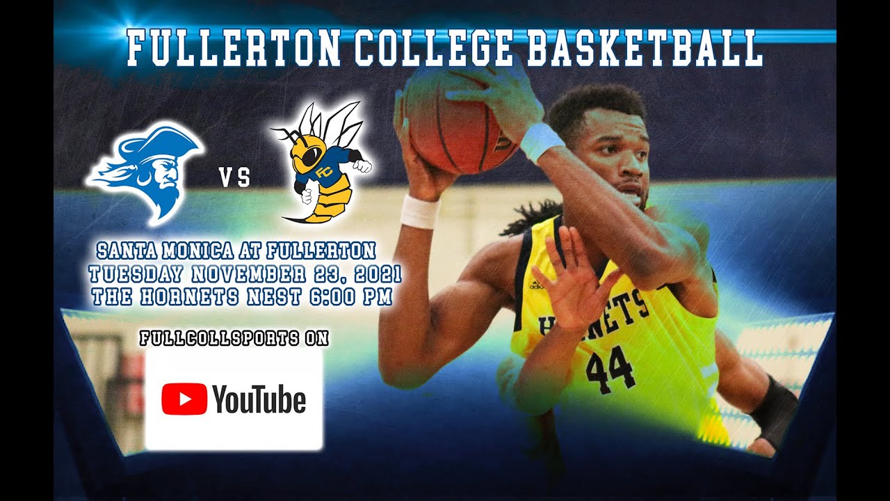 2021-22 Fullerton College Hornet Men's Basketball vs Santa Monica ...