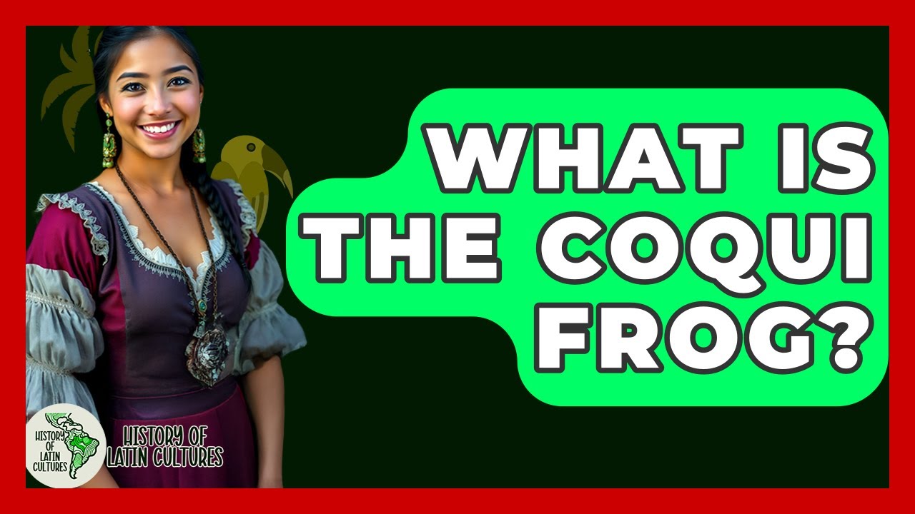 What Is The Coqui Frog? - History Of Latin Cultures - YouTube