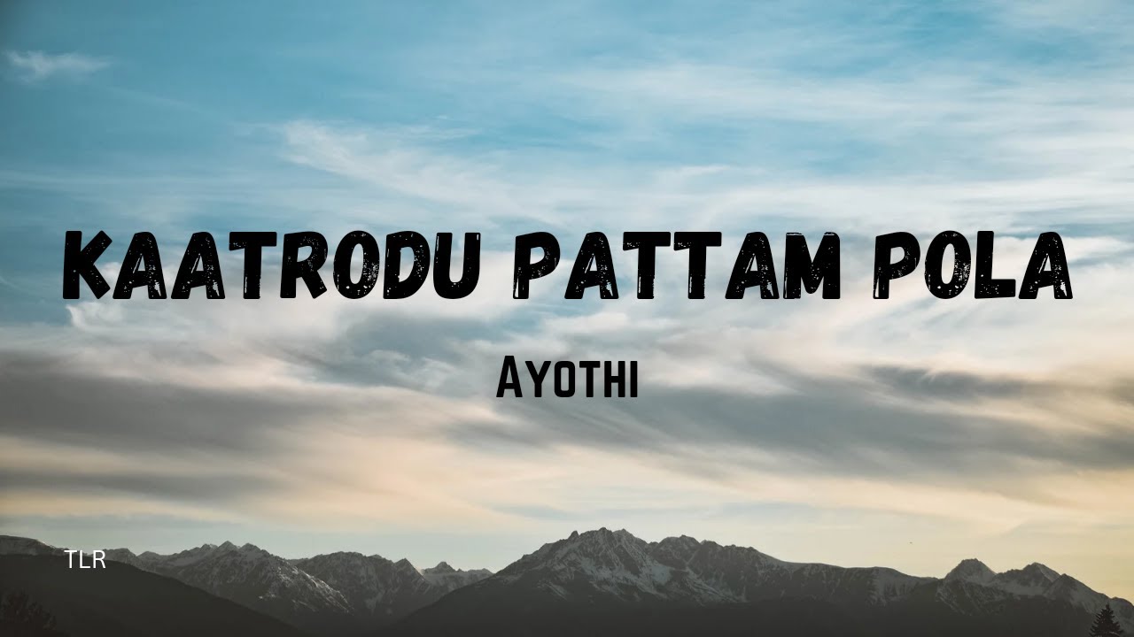 kaatrodu pattam pola | Ayothi | Pradeep Kumar | N.R.Raghunathan | SaSi ...