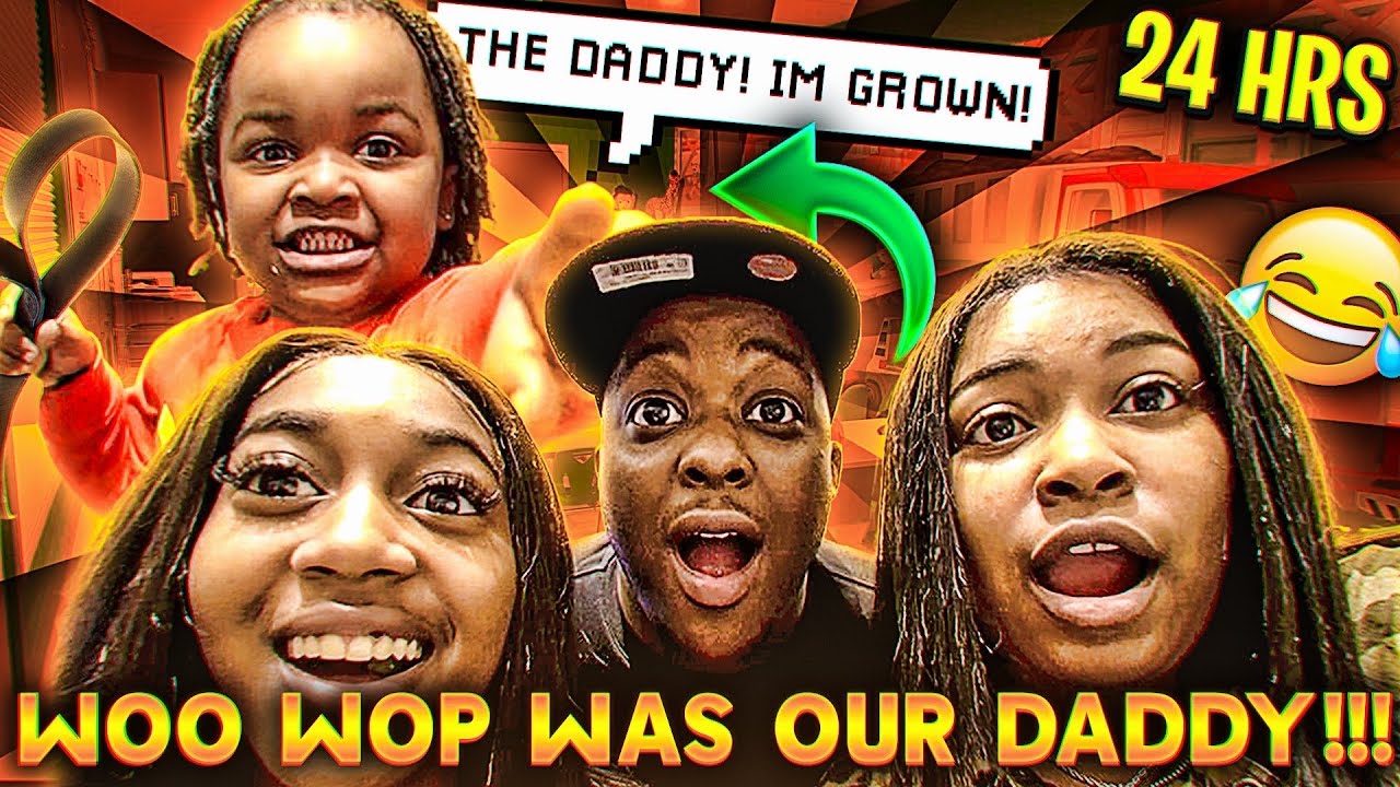 Woo Wop Was Our Daddy For 24 Hours !! " i cant believe the way he acted ...