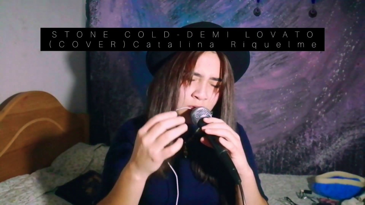 Stone Cold - Demi Lovato (COVER) Catalina Riquelme - YouTube