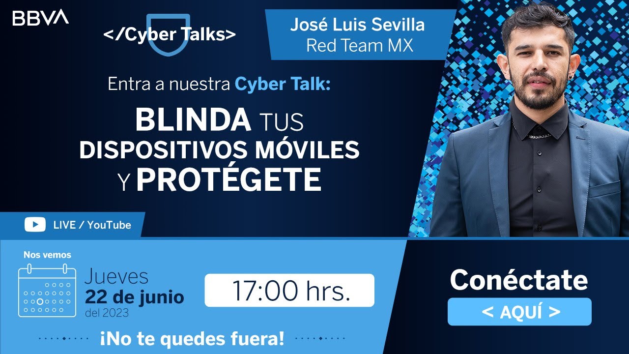 Cyber Talks | Blinda tus dispositivos móviles y protégete - YouTube