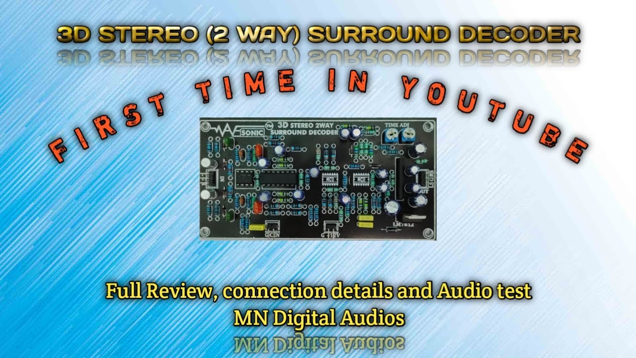 Stereo surround decoder board connection details, full review and audio ...