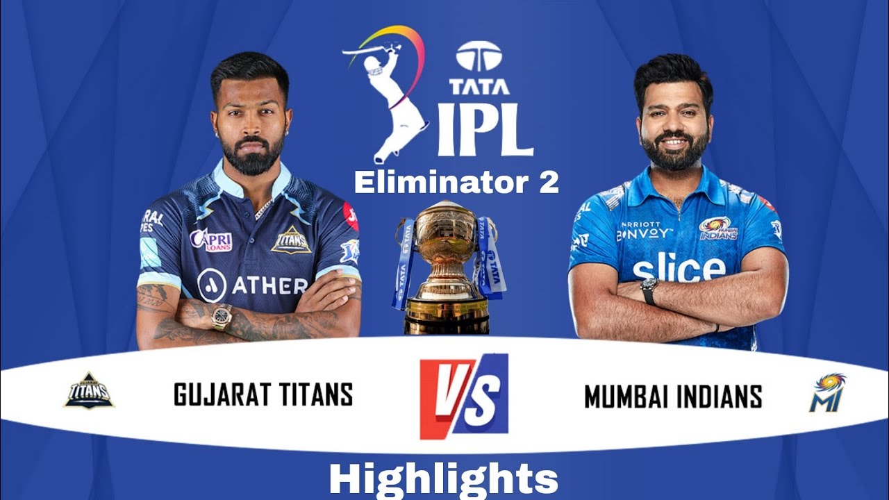 MI vs GT tata ipl eliminator 2 match highlights hindi commentry| match ...