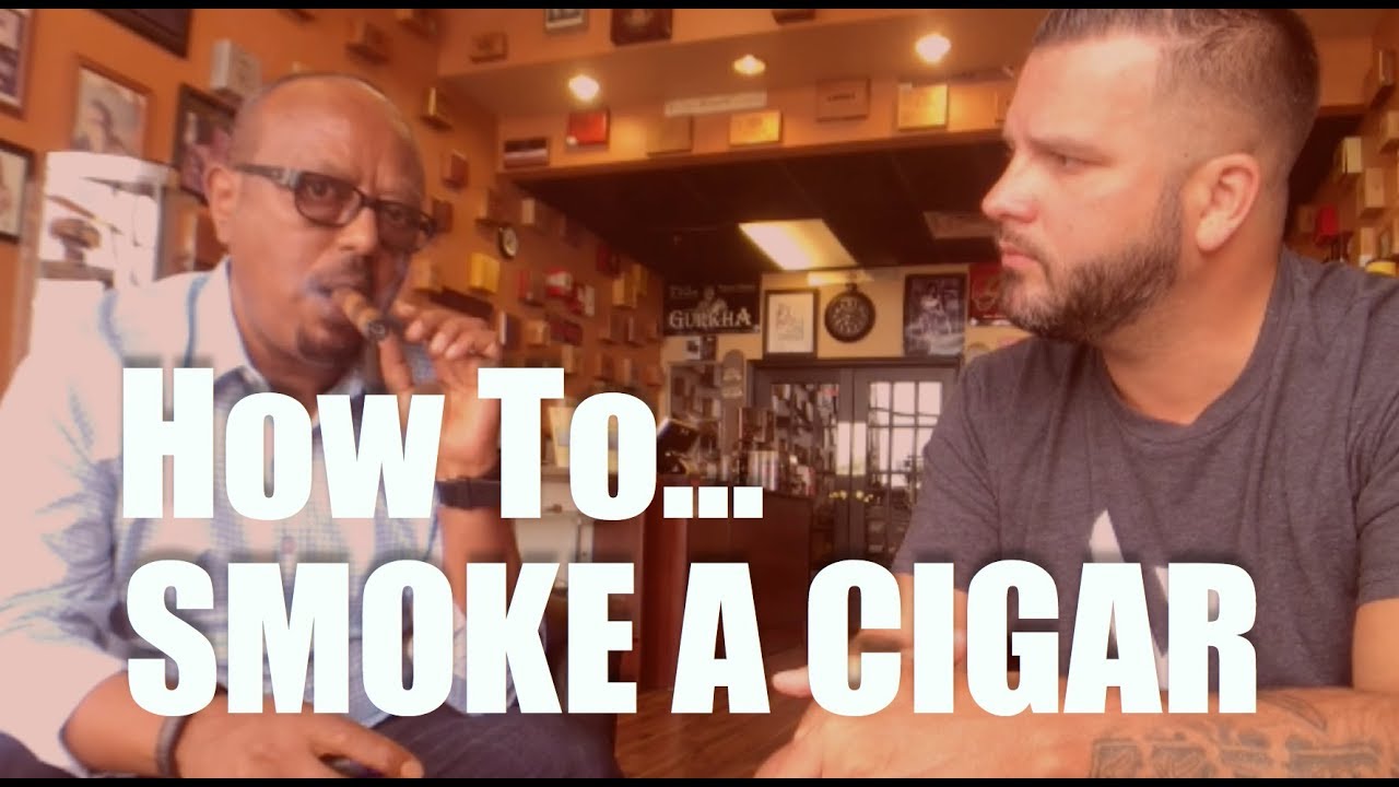How To Smoke A Cigar (The Right Way) - Cigar Propaganda - YouTube
