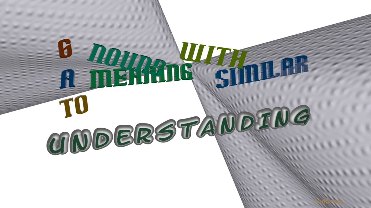 Understanding 10 Nouns Synonym To Understanding sentence Examples understanding-10-nouns-synonym-to-understanding-sentence-examples
