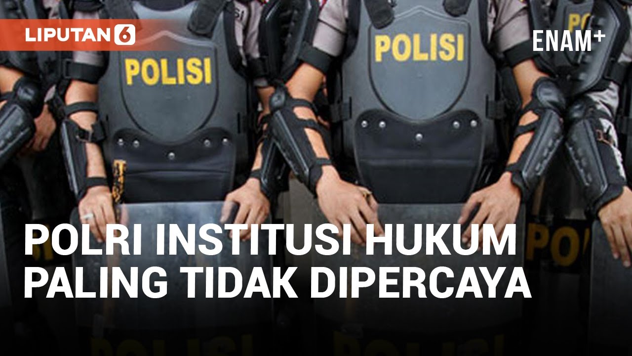 Polri Jadi Institusi Hukum dengan Tingkat Kepercayaan Publik Terendah Versi Survei LSI ...