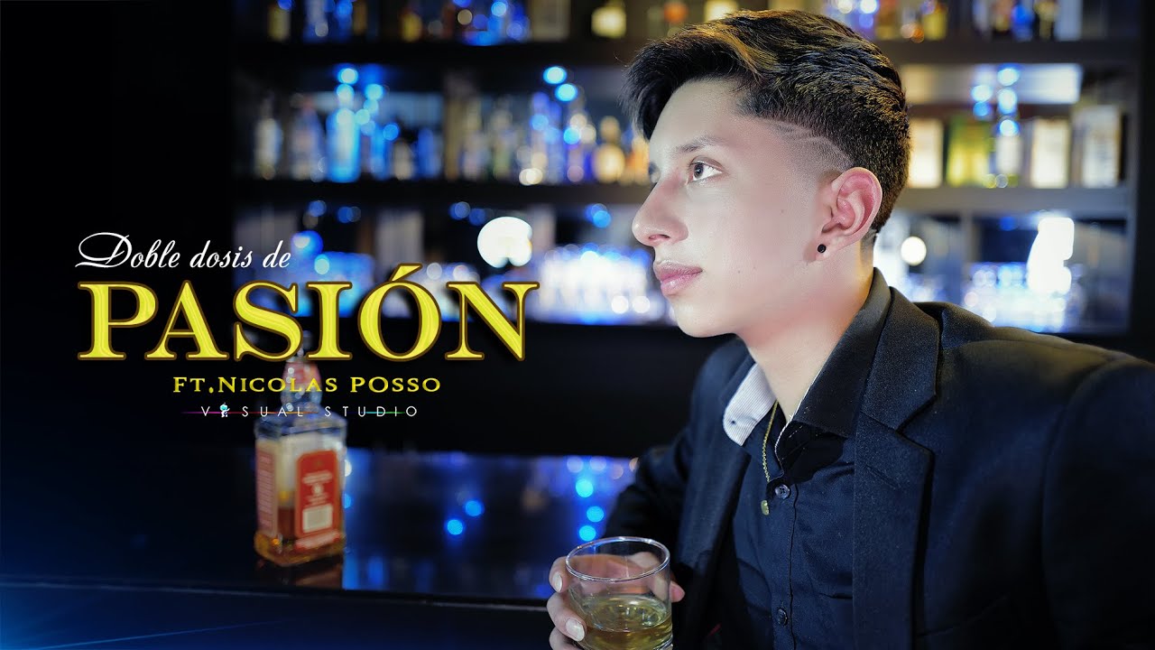 Doble Dosis de Pasión - Nicolas Posso - YouTube