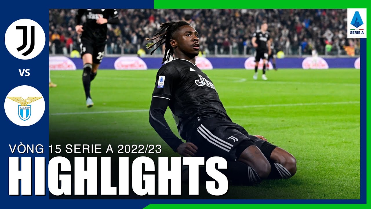 Highlights Juventus - Lazio | Moise Kean chói sáng lập cú đúp, Lão Phu ...