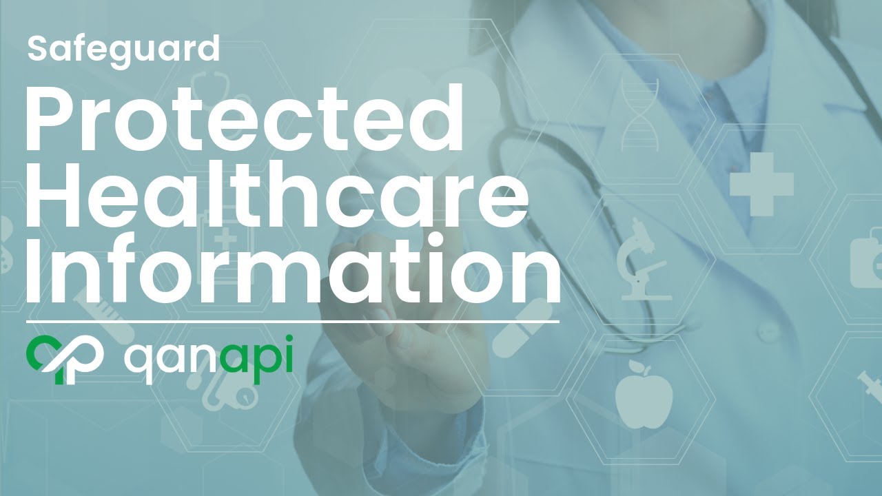 Safeguard Protected Healthcare Information (PHI) with Qanapi - YouTube