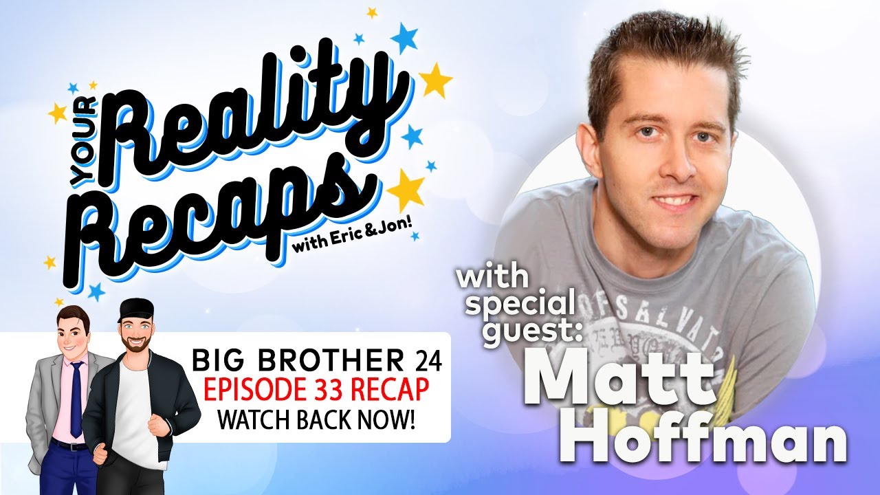 #BB24 RECAP SHOWS I EPISODE 33 I SEASON RECAP WITH Matt Hoffman I Your ...