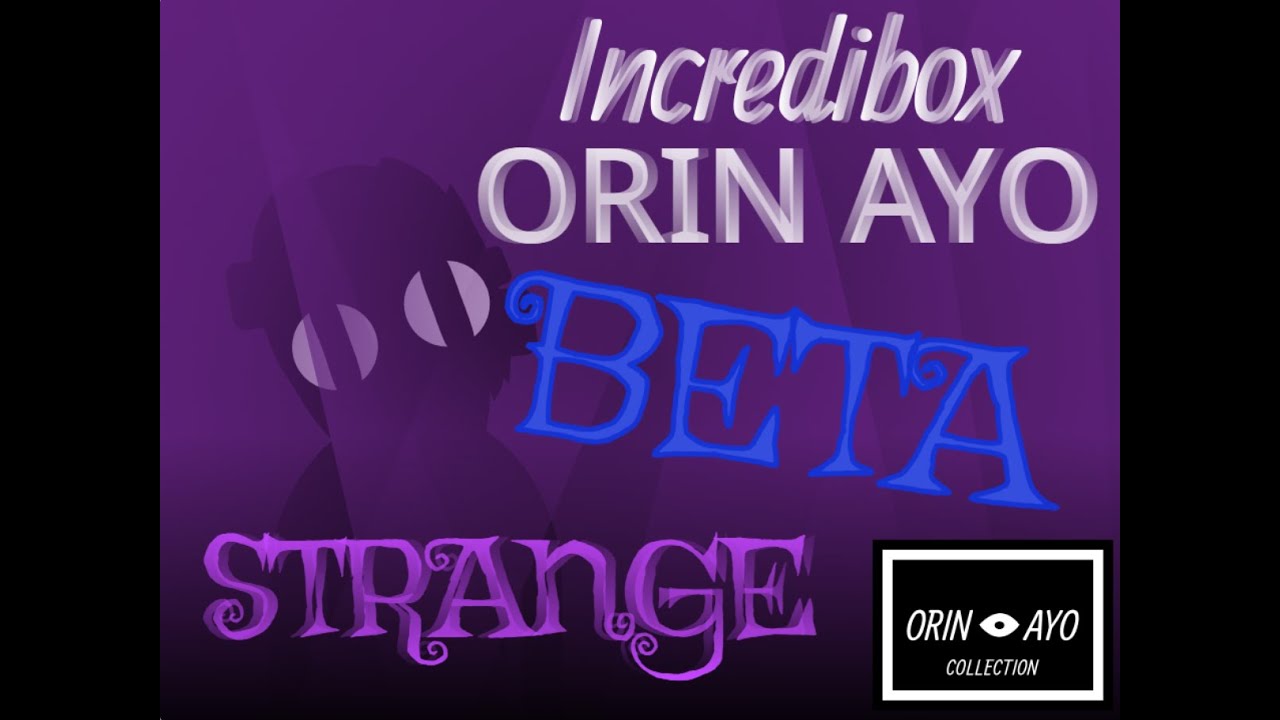 ORIN AYO COLLECTION Incredibox Orin Ayo STRANGE on Scratch - YouTube