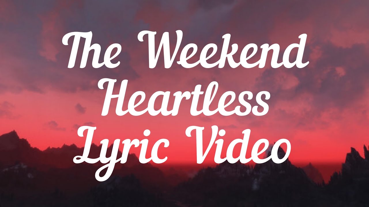 The Weekend - Heartless (Lyric Video) - YouTube