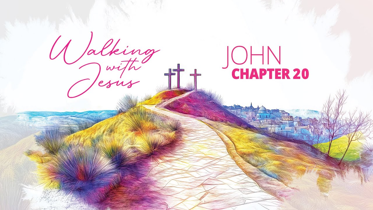 Walking with Jesus : John 20 - YouTube