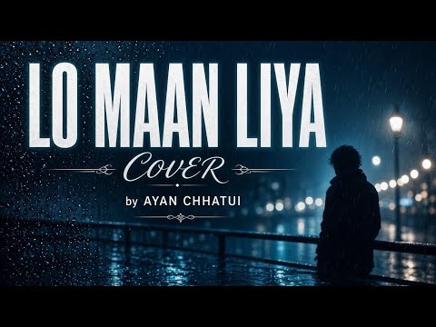 LO MAAN LIYA | RAAZ REBOOT | COVER BY AYAN CHHATUI