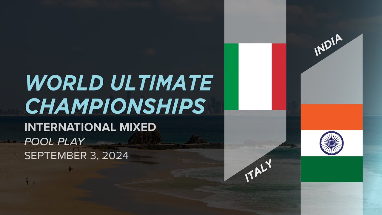 Italy vs. India | Mixed Pool Play | 2024 World Ultimate Championships ...