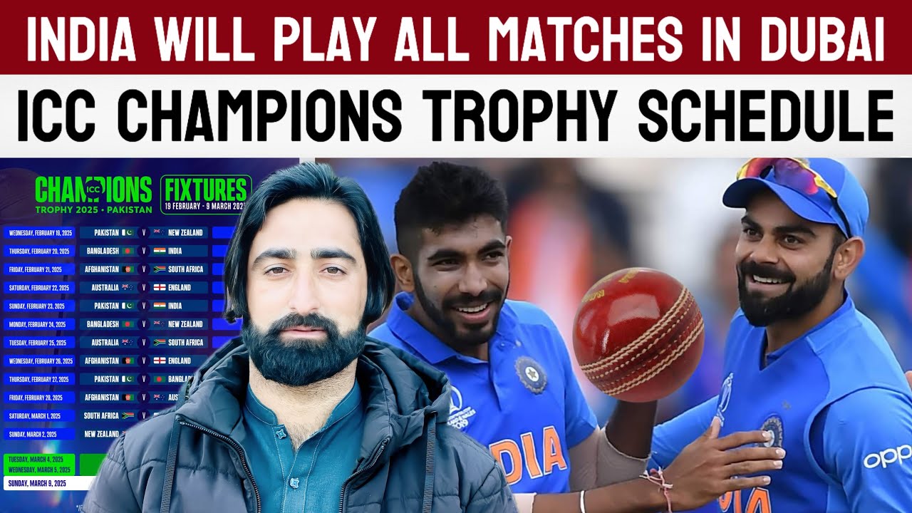 India Will Play All Matches In Dubai | ICC Champions Trophy Schedule ...