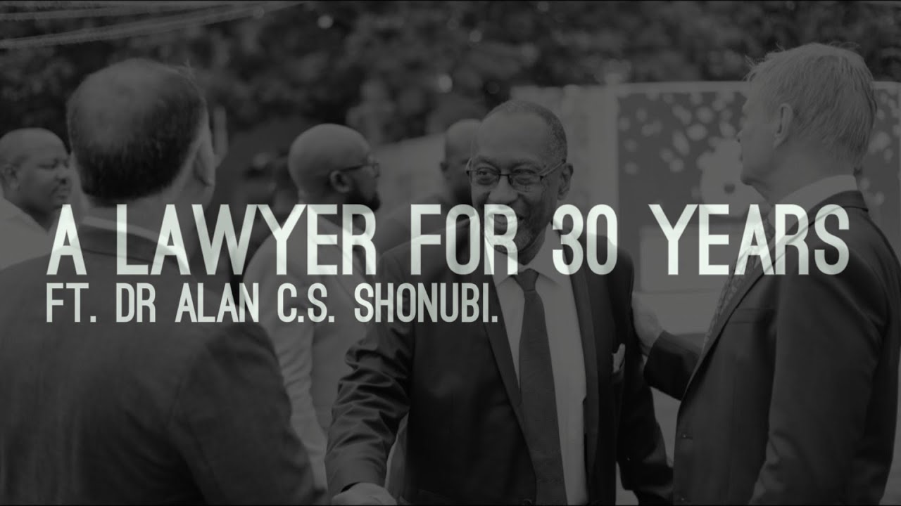 A Lawyer For 30 Years Ft. Dr Alan C.S. Shonubi. - YouTube