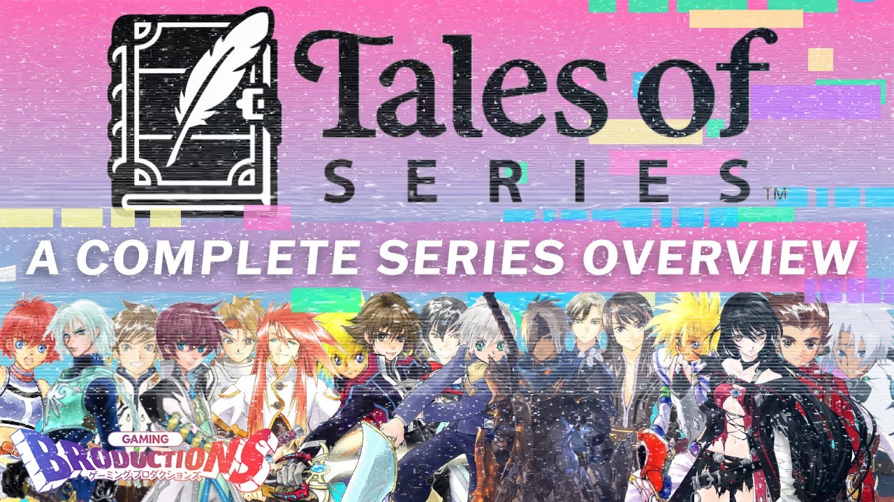 The Tales of Series | Shonen Anime in RPG Form (Complete Series ...