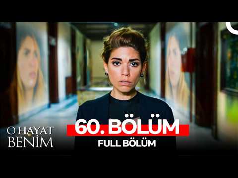 O Hayat Benim 60. Bölüm