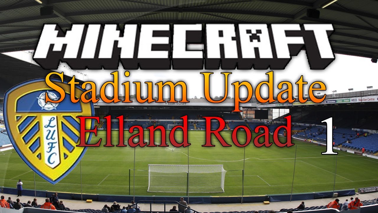 ITStheMARKEY Stadiums - Minecraft Megabuild - Leeds United's Stadium ...