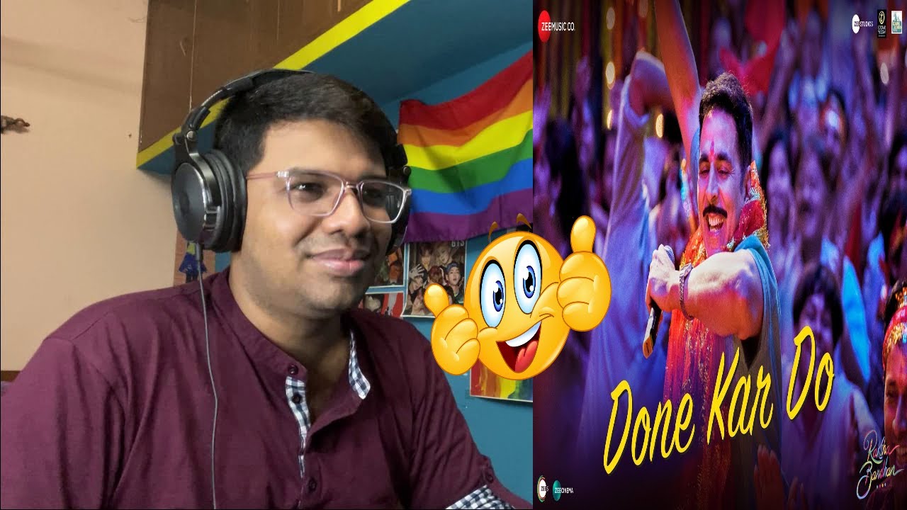 Done Kar Do - Raksha Bandhan Reaction | Akshay Kumar | Navraj Hans ...