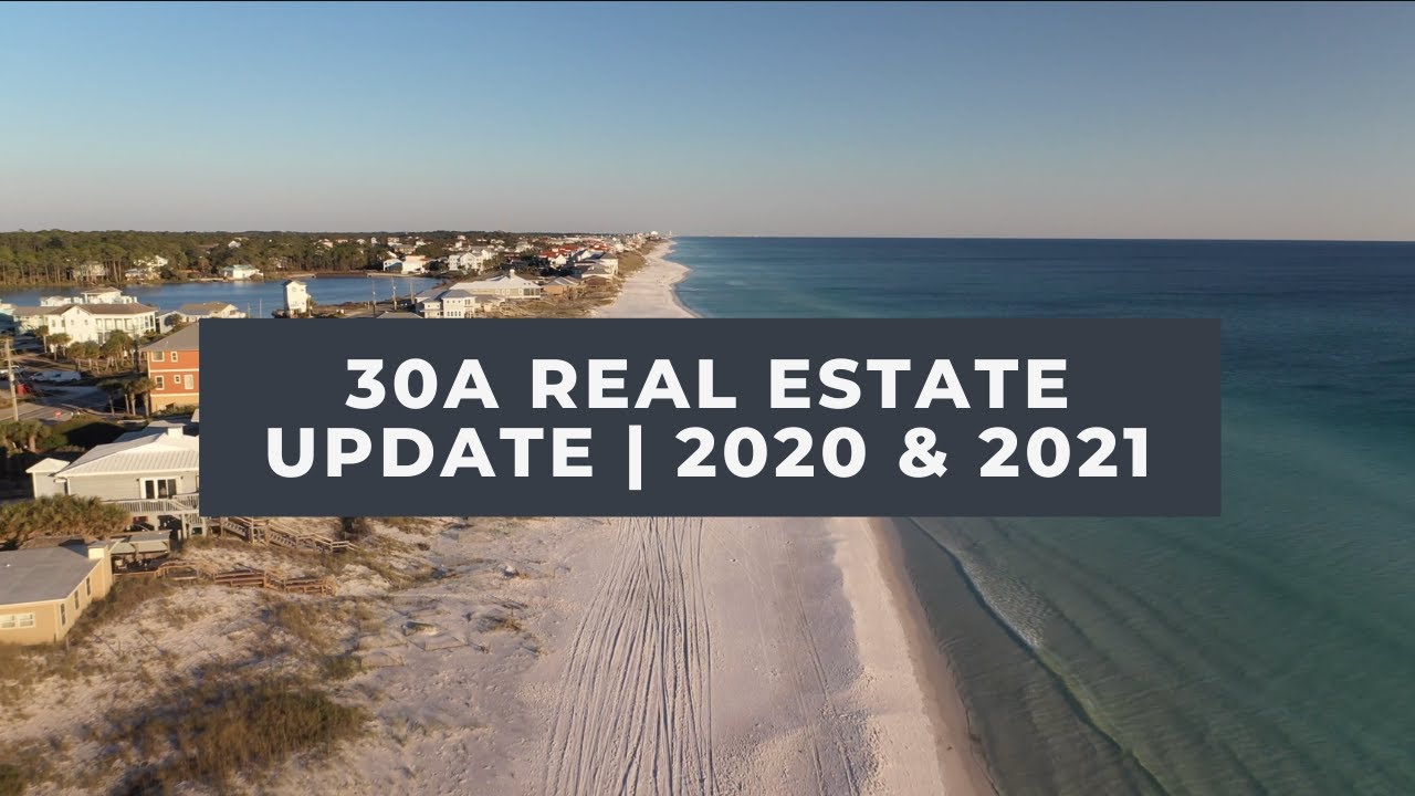 30A Real Estate Update | 2020 & 2021 - YouTube
