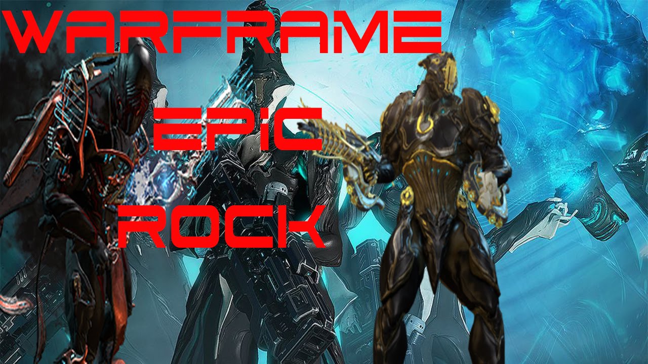 Warframe with EPIC ROCK - YouTube