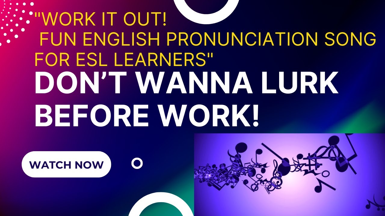 "Work It Out! | Fun English Pronunciation Song for ESL Learners" - Don ...