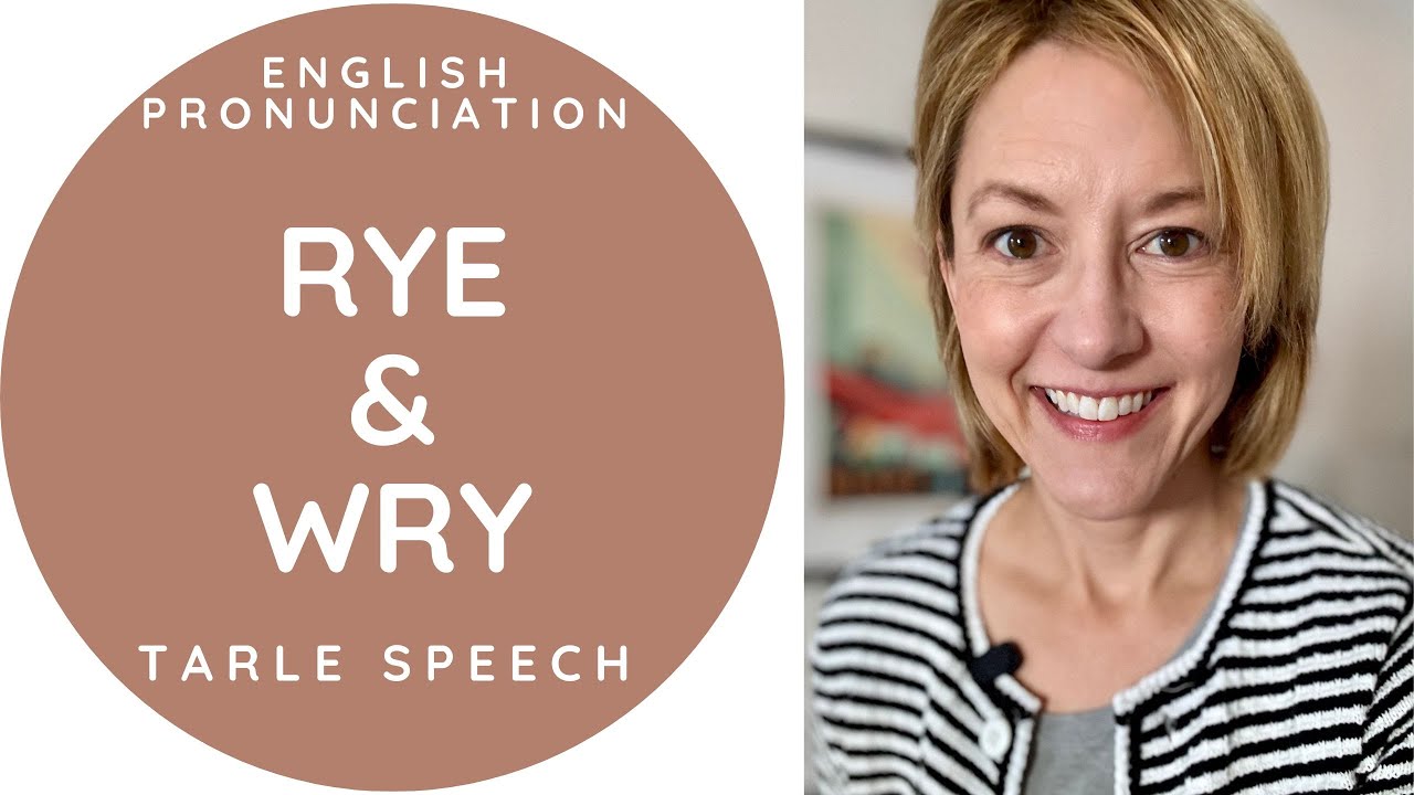 Learn How to Pronounce WRY & RYE - American English Homophone ...
