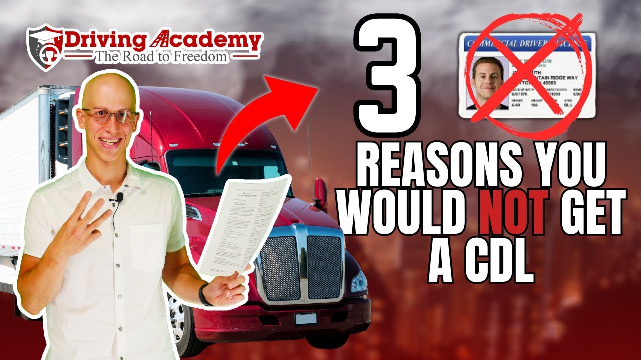 3 Reasons You Would NOT Get a CDL (NUMBER 3 WILL SHOCK YOU!) - YouTube