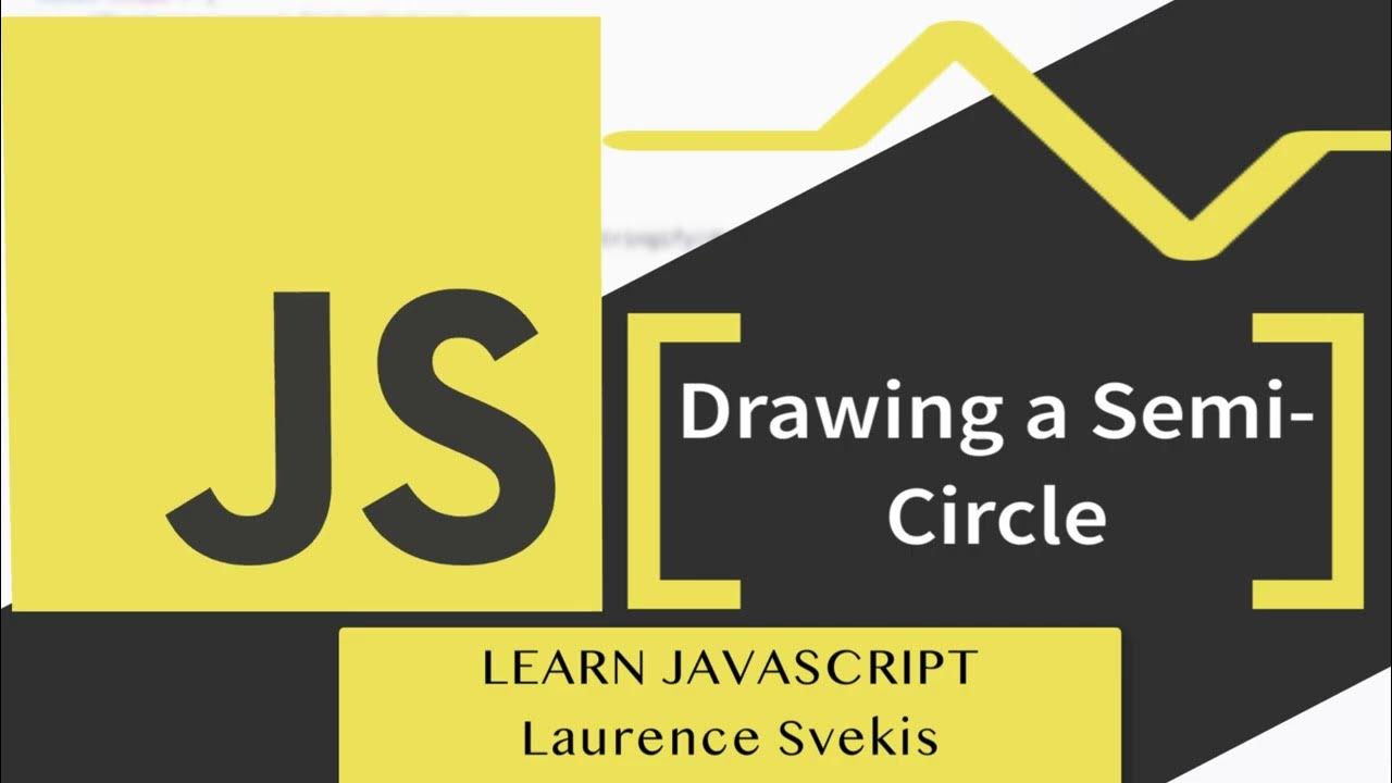Drawing a Semi-Circle in JavaScript: HTML5 Canvas Tutorial - YouTube