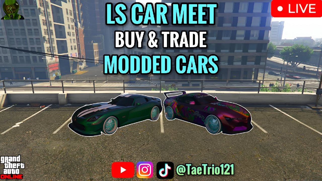 LS CAR MEET BUY MODDED CARS GTA5 ONLINE *PS5* JOIN UP - TaeTrio121 NEW ...