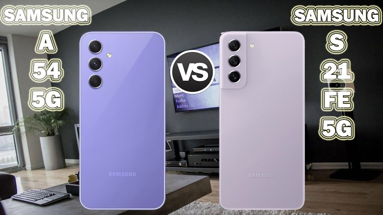 Samsung A54 vs Samsung S21 FE Karşılaştırma - YouTube