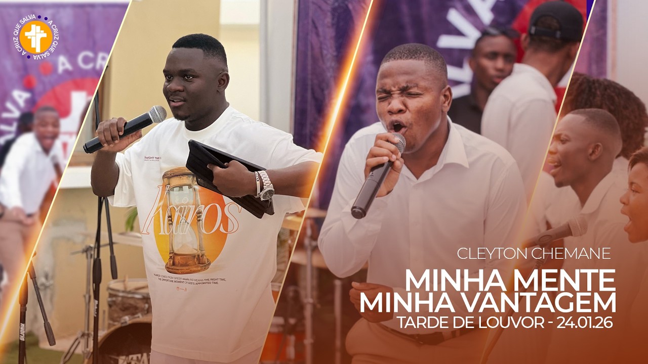 Cleyton Chemane - Minha mente minha vantagem | Tarde de Louvor Live ...