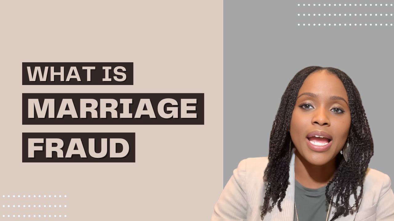 WHAT IS MARRIAGE FRAUD - YouTube
