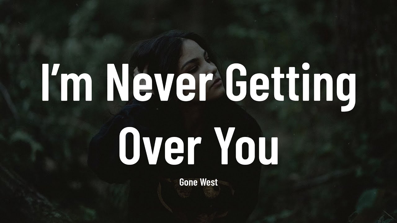 Gone West - I'm Never Getting Over You (Music Video Lyrics) - YouTube