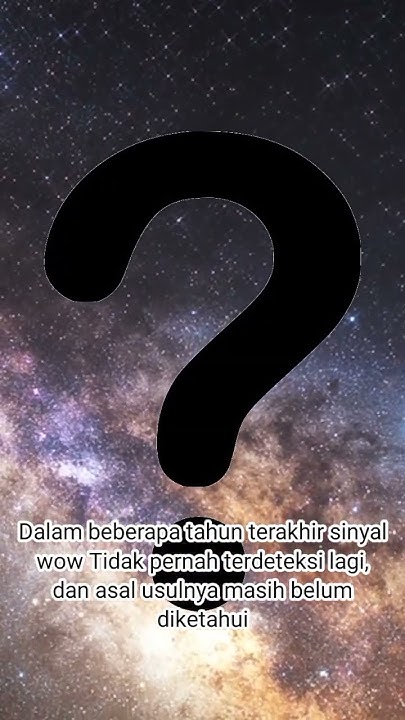 Rahasia Sinyal Wow! dari Luar Angkasa: Pesan Alien atau Fenomena Alam? - YouTube