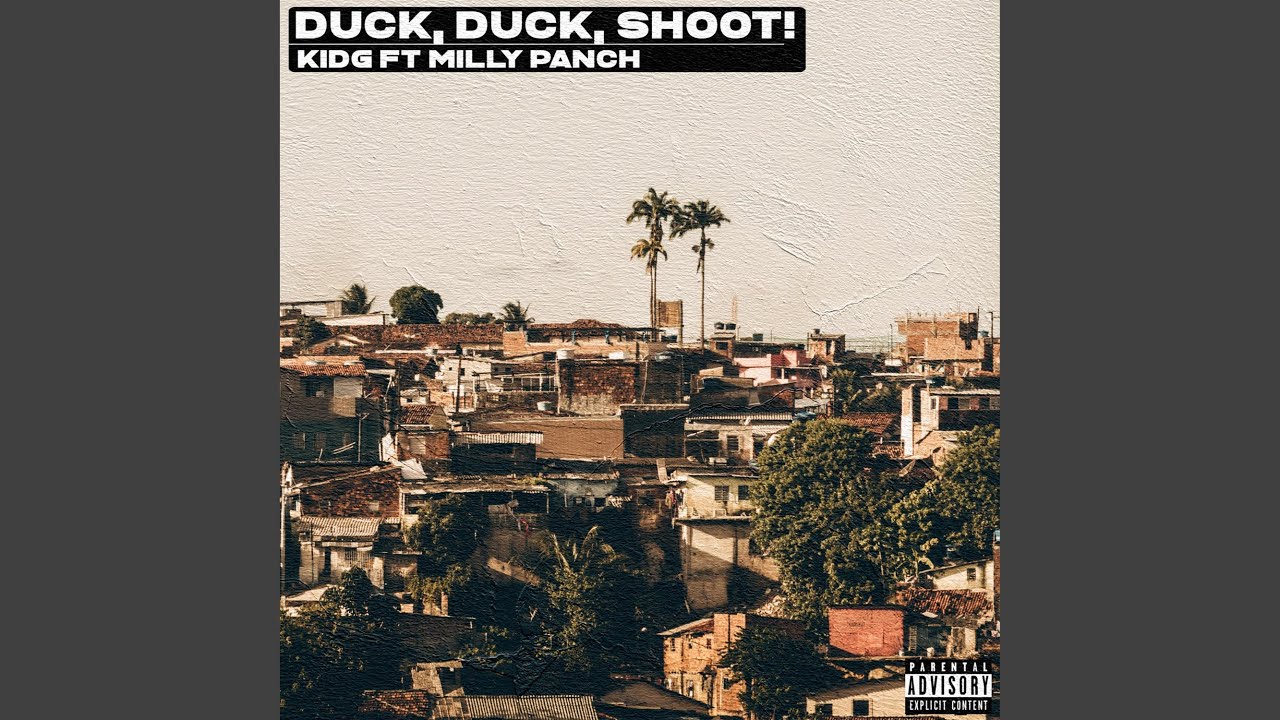 Duck, Duck, Shoot! (feat. Milly Panch) - YouTube