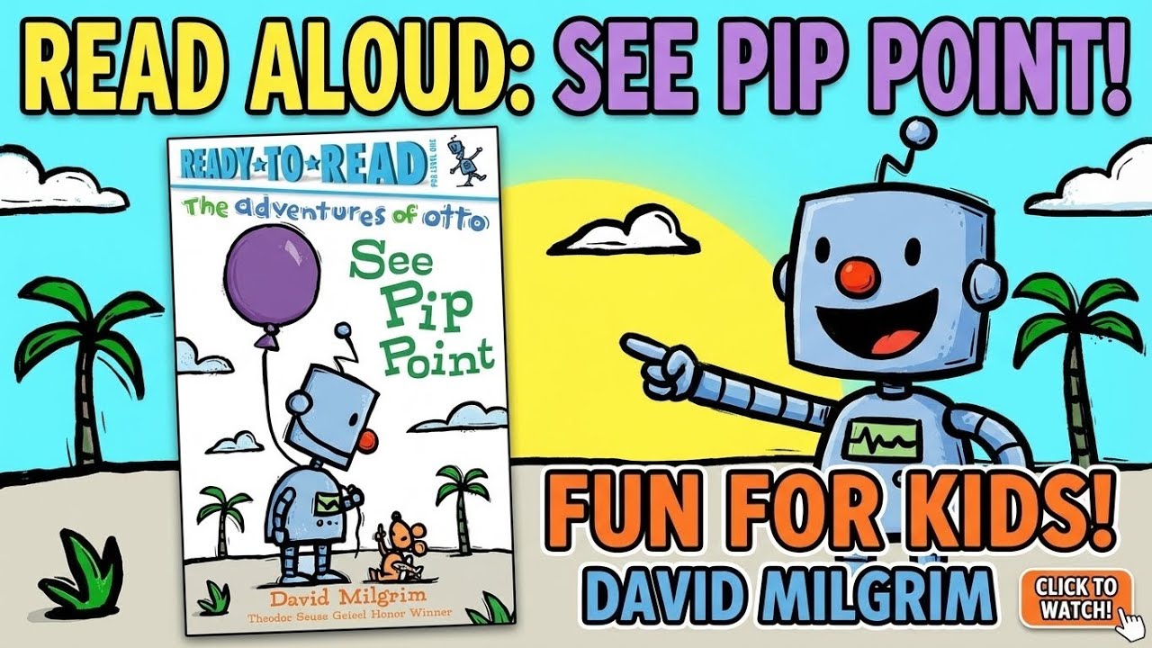 The Adventures of Otto: See Pip Point Read Aloud | Otto機器人火箭冒險英文繪本 (Pre ...