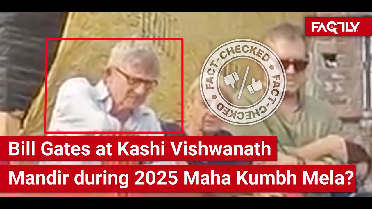FACT CHECK: Does Viral Video Show Bill Gates at Kashi Vishwanath Mandir ...