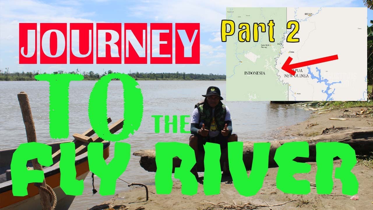 Fly River Part 2 - YouTube